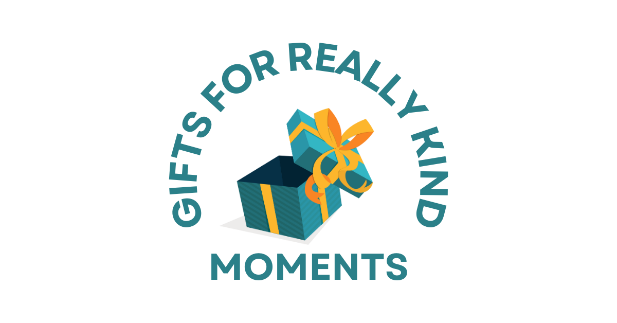 Gifts for Really Kind Moments